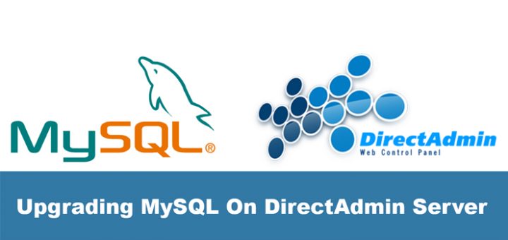 Nâng cấp phiên bản MySQL trên DirectAdmin – izTuts